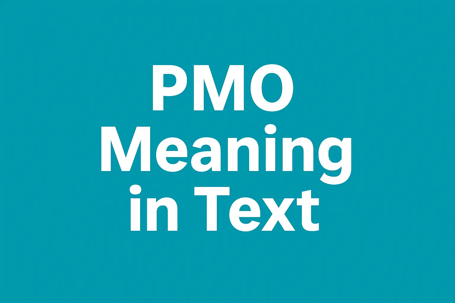 PMO Meaning in Text: Definition, Uses, and Examples